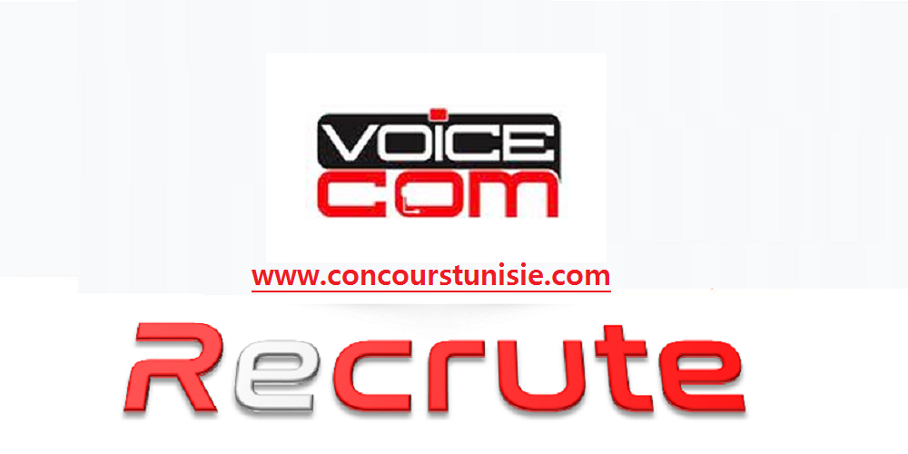 Voicecom recrute des Chargés Clientèle | Concours en Tunisie 2020 - مناظرات الوظيفة العمومية و ...